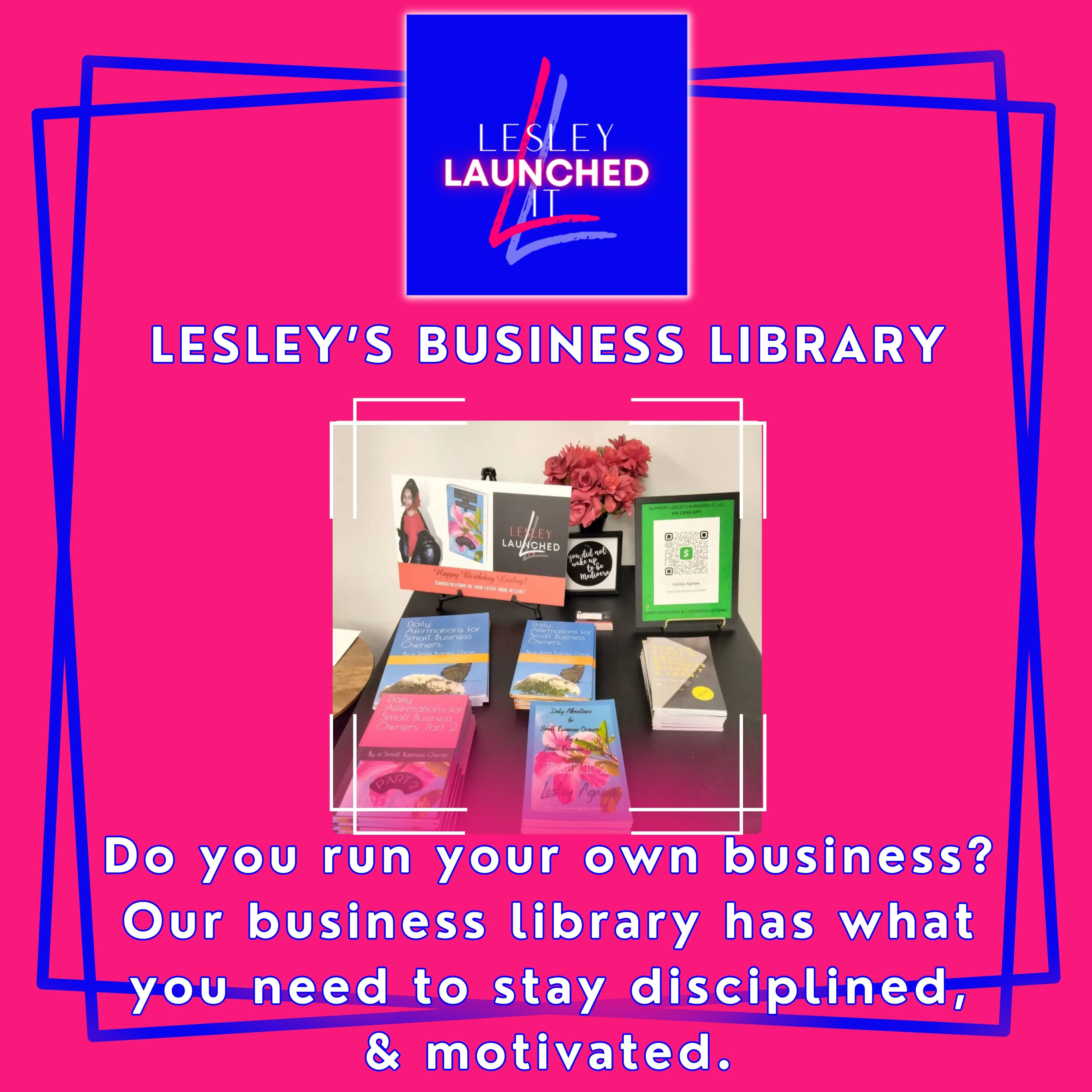 Lesley's Library Small Business Library Series – Lesley Launched It, LLC